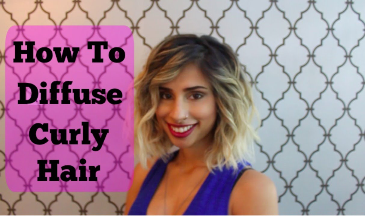 How to Style/Diffuse Curly Hair - YouTube