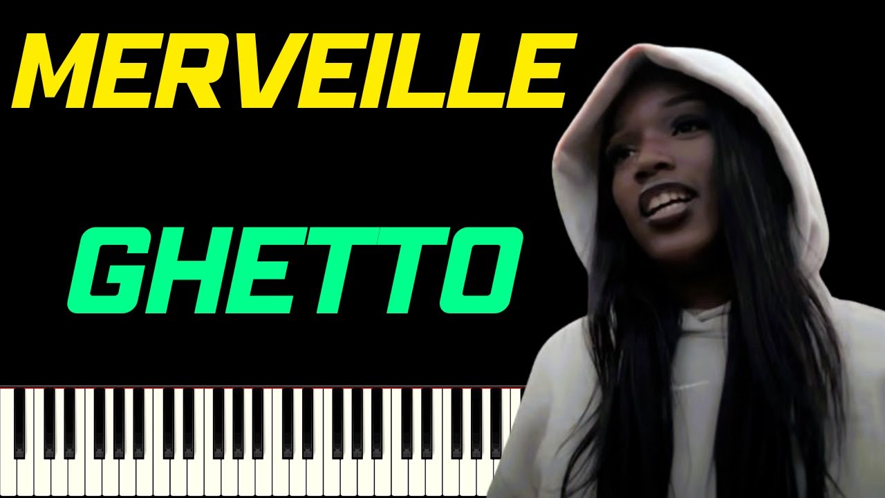 MERVEILLE - GHETTO | PIANO TUTORIEL - YouTube