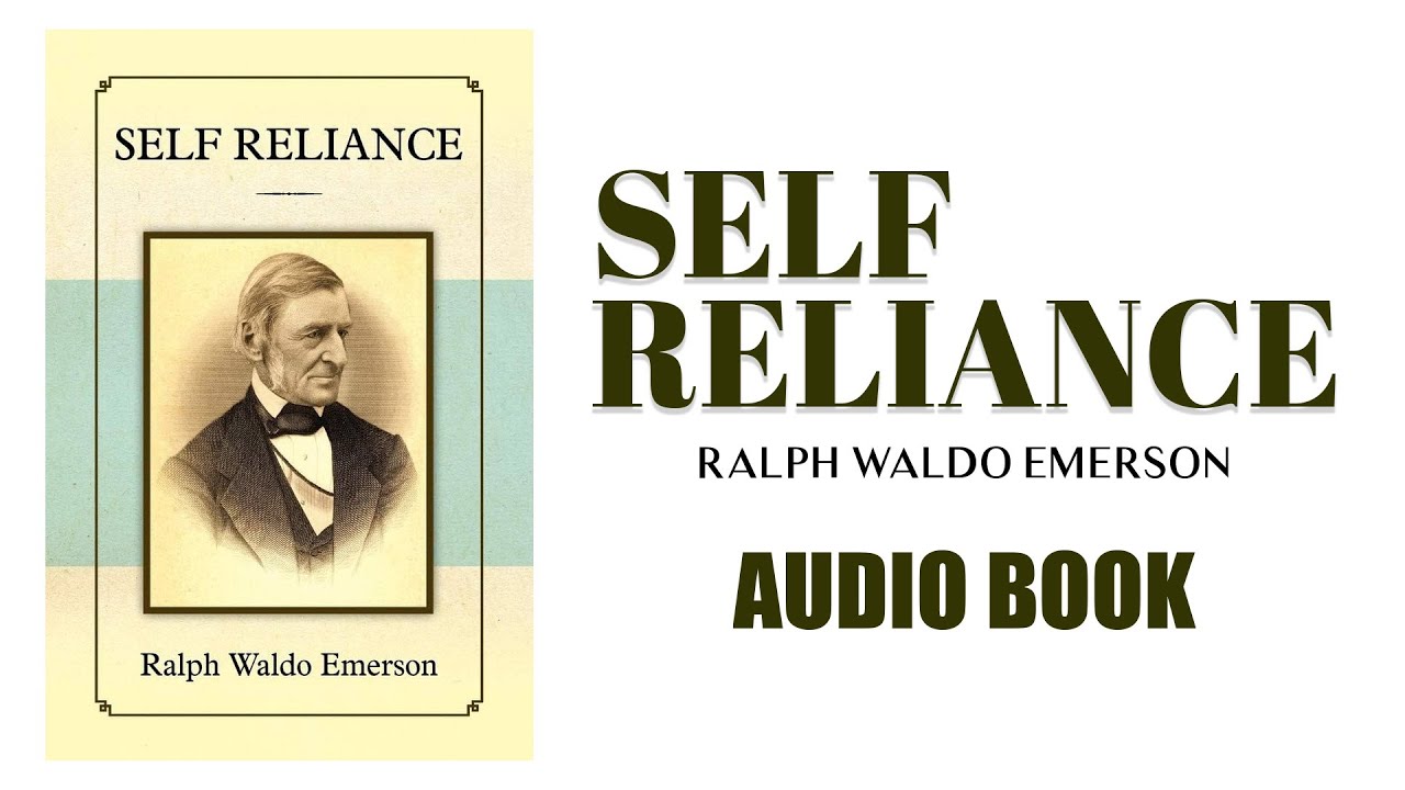 Self-Reliance by Ralph Waldo Emerson | Full Audiobook - YouTube