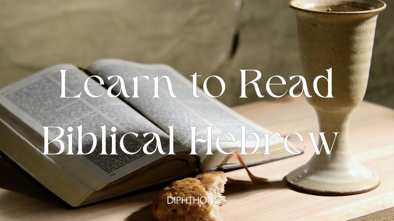 Learn to Read Biblical Hebrew | Diphthongs - YouTube