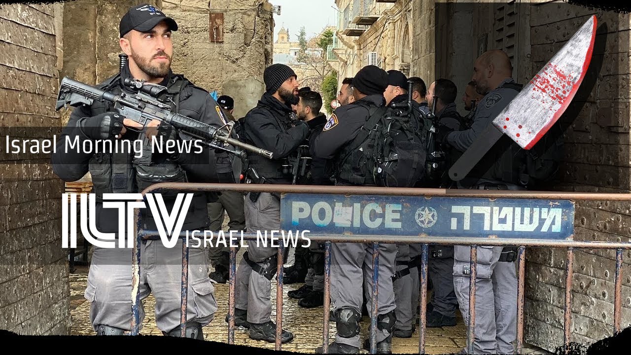 IDF: Israel police thwart attacks - ILTV Israel news - Feb. 23, 2020 ...