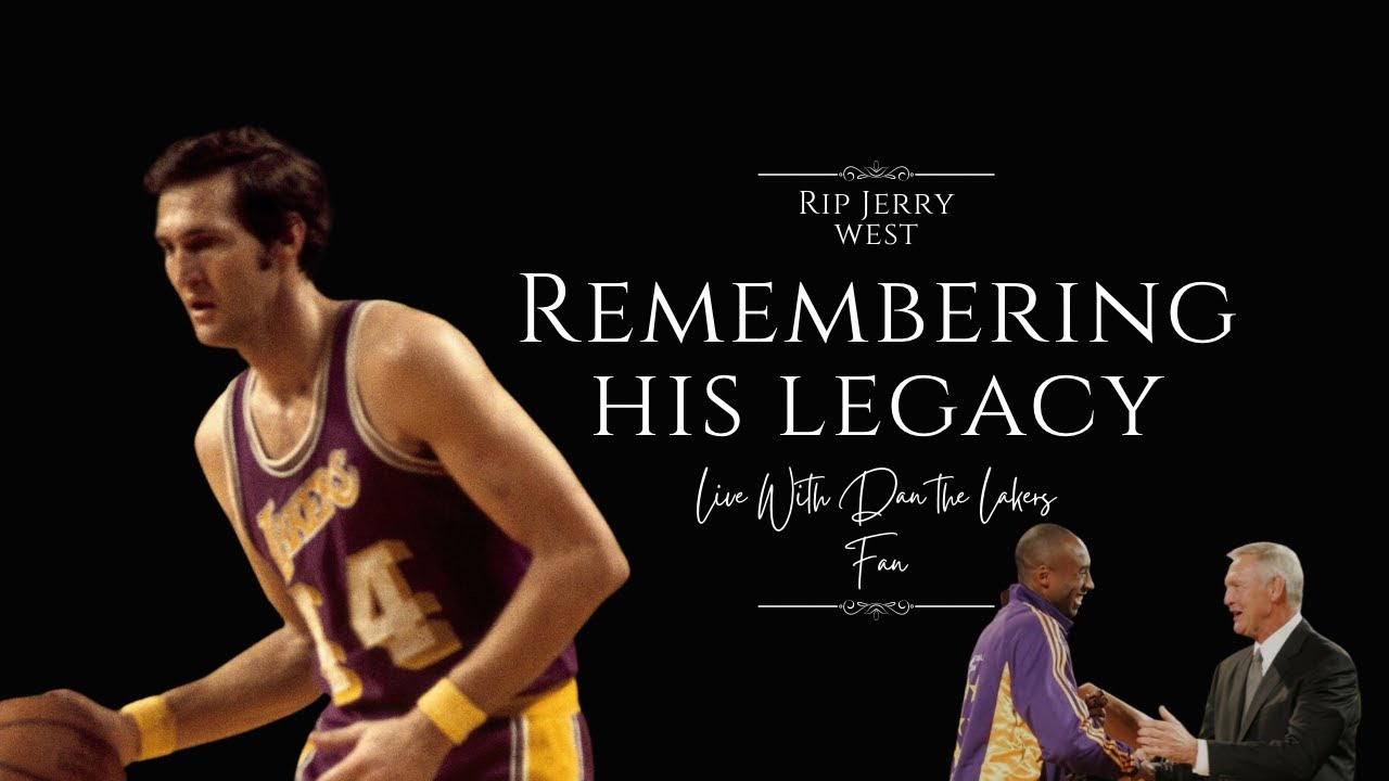 RIP JERRY WEST. REMEMBERING HIS AMAZING LEGACY LIVE. - YouTube