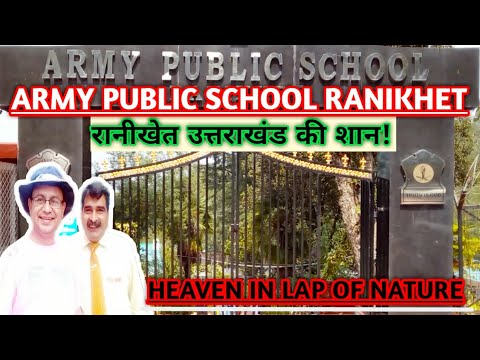 ARMY PUBLIC SCHOOL #APS #RANIKHET #रानीखेत #उत्तराखंड की शान ! # ...
