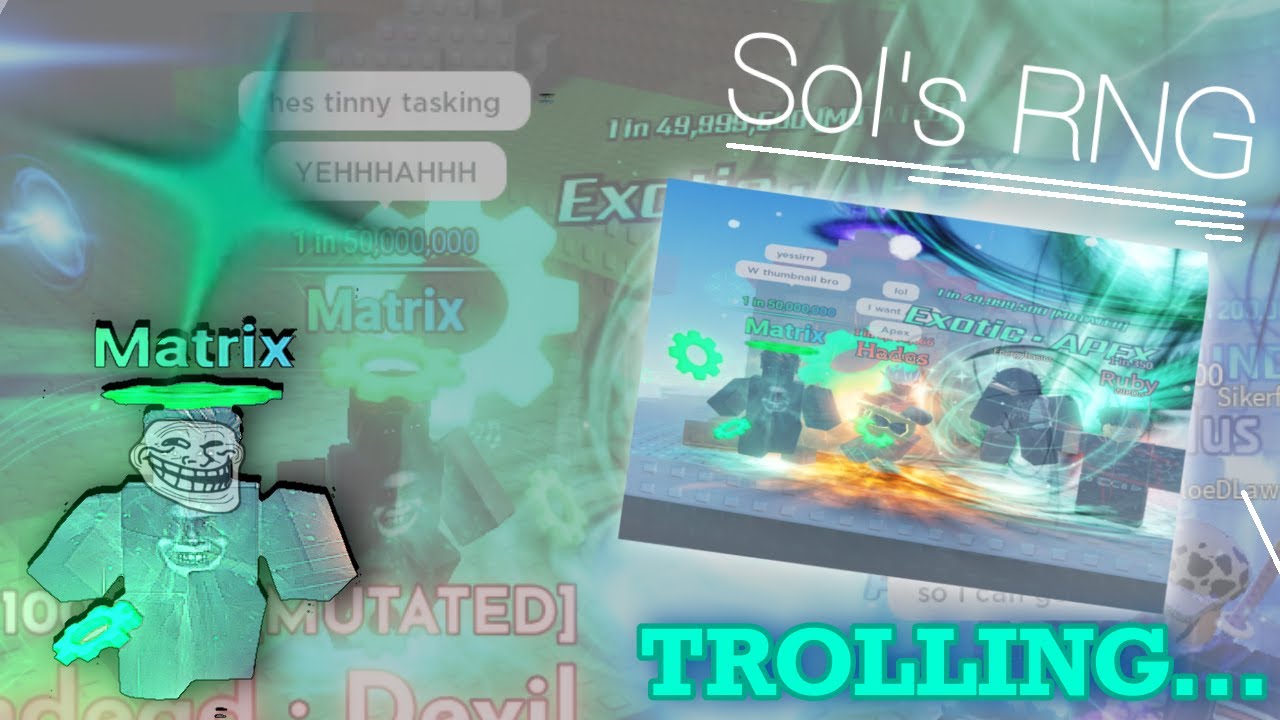 Sols rng trolling people with MATRIX and EXOTIC APEX - YouTube