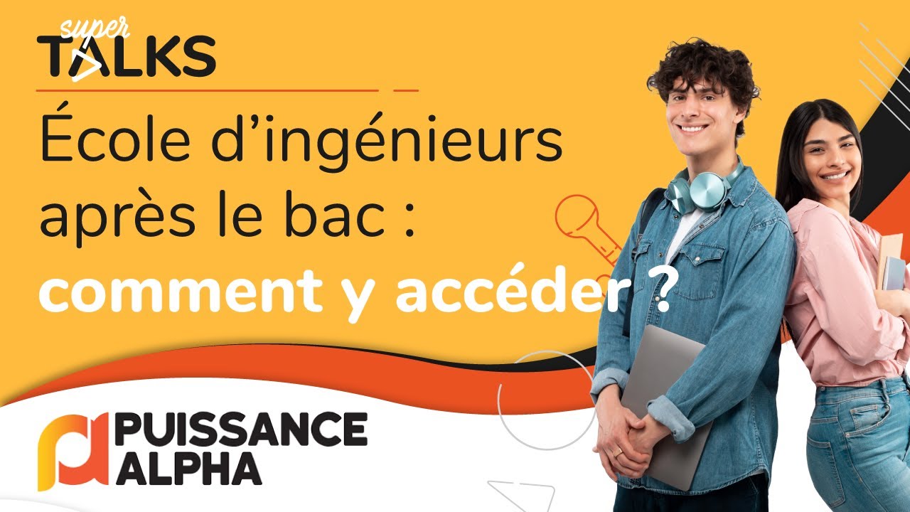 Intégrer une école d'ingénieurs après le bac avec le Concours Puissance ...