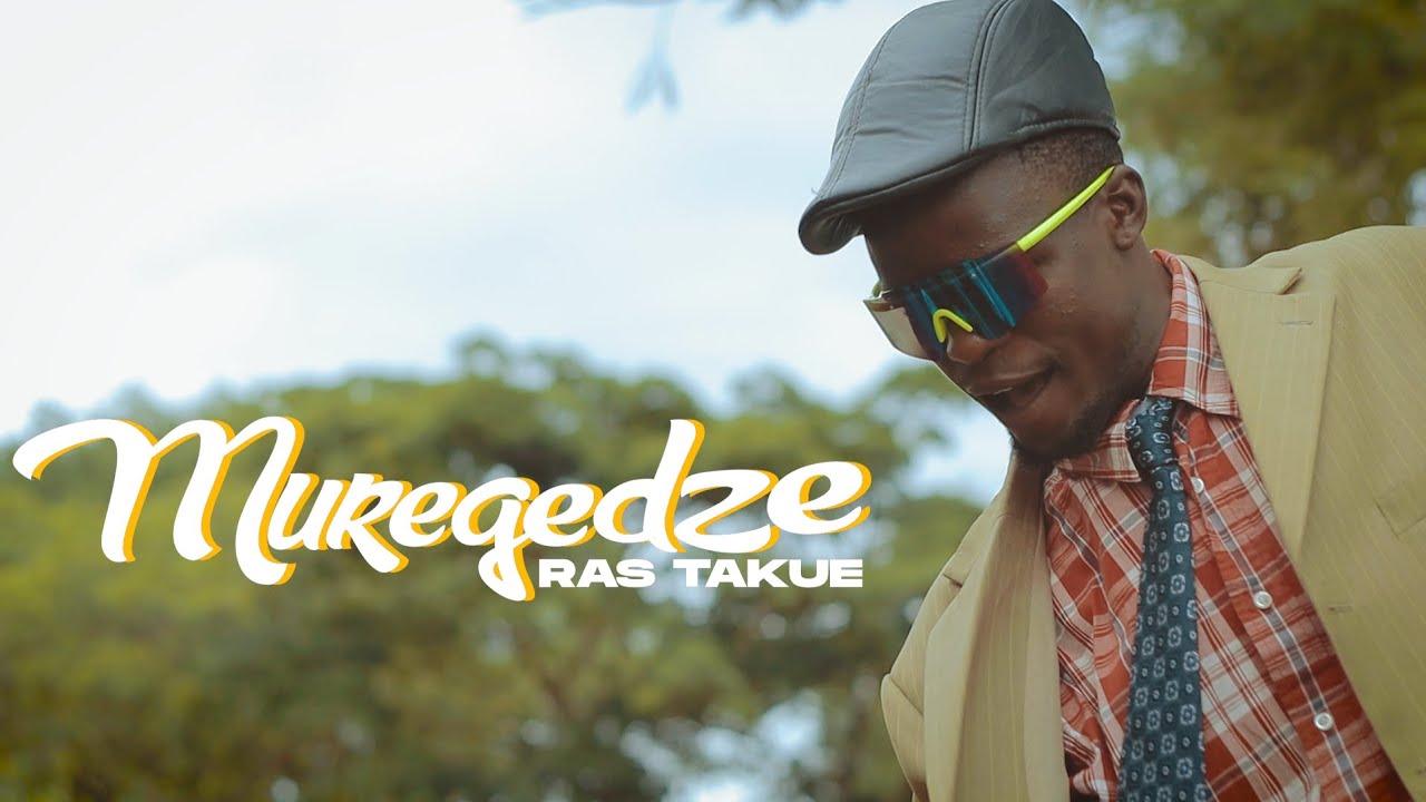 Ras Takue -Muregedze(Official Music Video) - YouTube