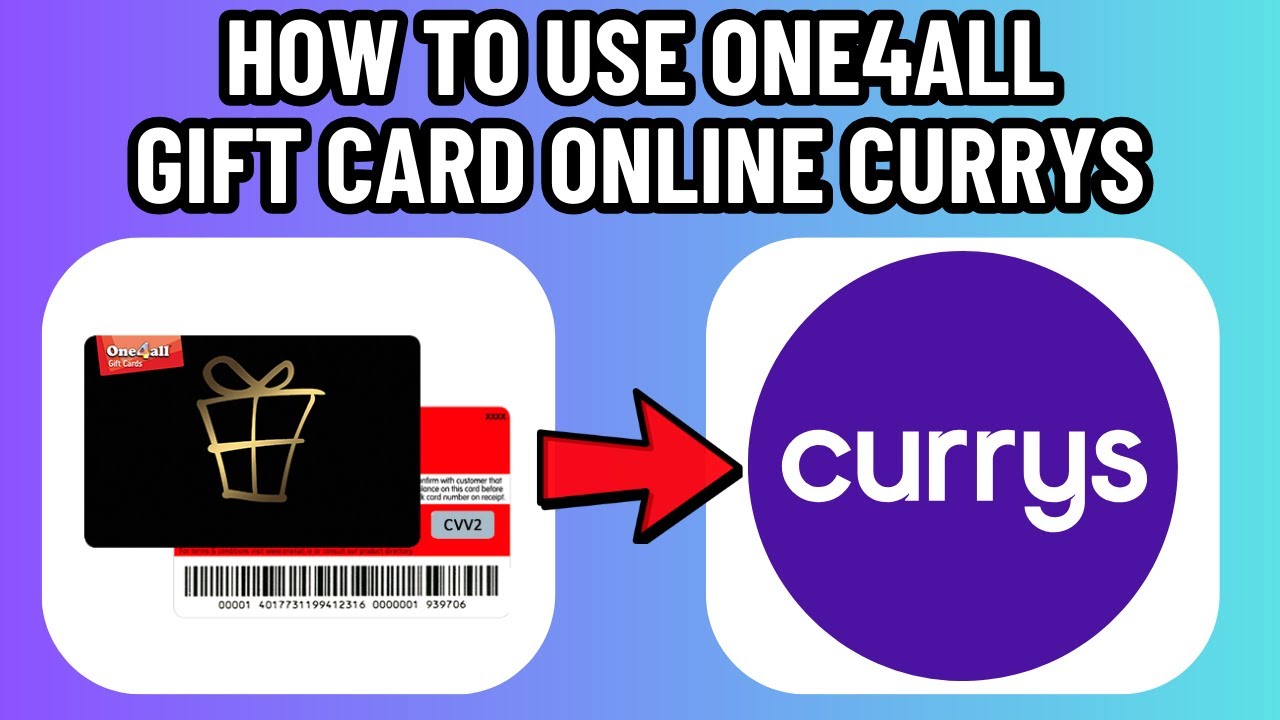 HOW TO USE ONE4ALL GIFT CARD ONLINE CURRYS (2026) - YouTube