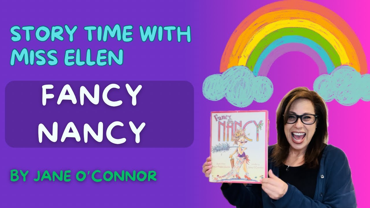 Fancy Nancy by Jane O’Connor Story Time Read Aloud - YouTube