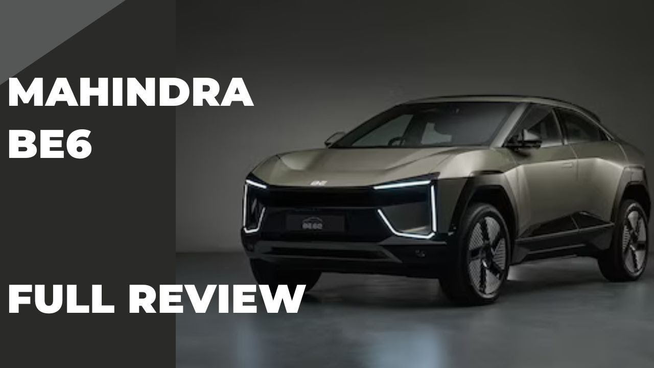 Mahindra BE6 Price, Features, and Range: Complete Breakdown - YouTube