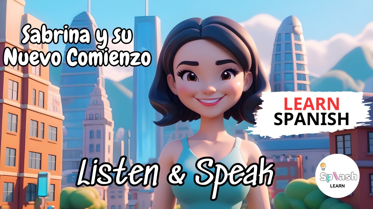 Sabrina Y Su Nuevo Comienzo | Improve Your Spanish | Spanish Listening ...