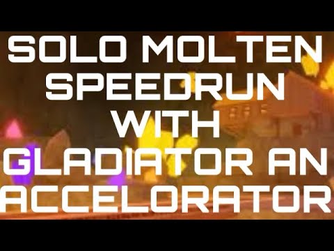 SOLO MOLTEN SPEEDRUN WITH GLADIATOR AND ACCELERATOR ON CRYSTAL CAVE!!!!! - YouTube
