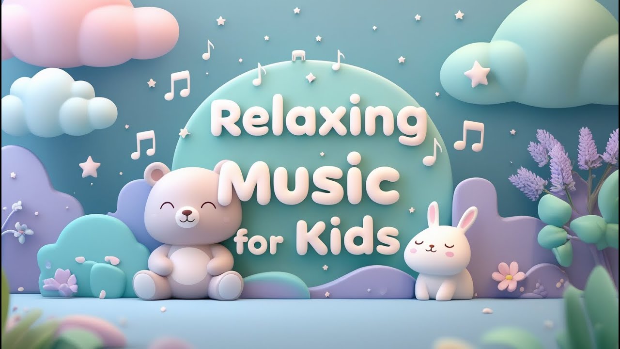 RELAXING MUSIC for CHILDREN | CALM music - YouTube