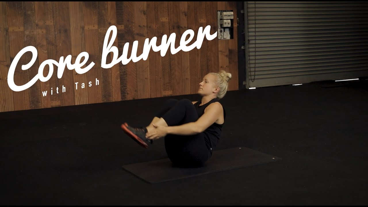 Core burner with Tash - YouTube