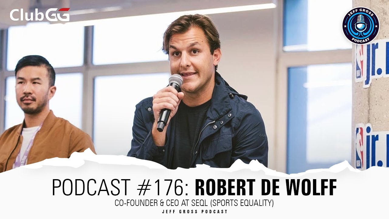 Podcast #176: Robert de Wolff / Co-Founder & CEO at SEQL (Sports ...