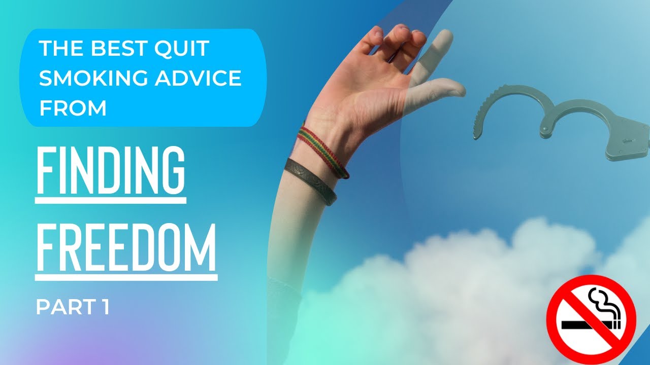 The Best Quit Smoking Advice From Finding Freedom Members - Part 1 ...