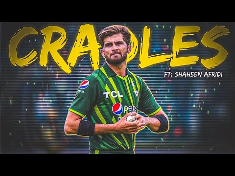 CRADLES Ft: Shaheen Afridi 🥵 • Shaheen Afridi Velocity edit • Shayan Editz - YouTube