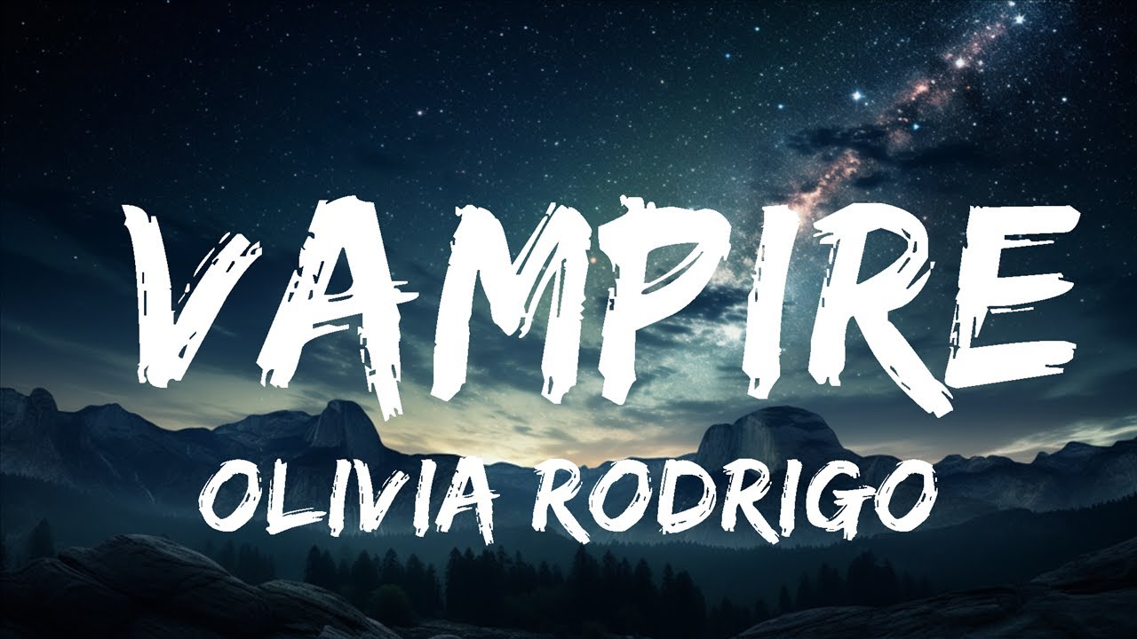 Olivia Rodrigo - vampire (Clean) [Lyrics] | HD Melody - YouTube