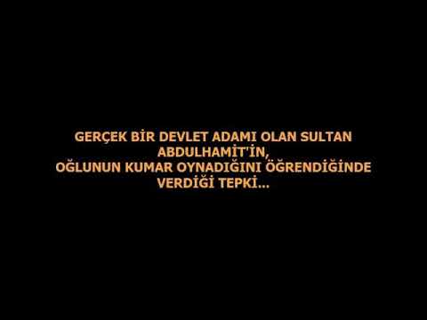 SULTAN ABDULHAMİT'İN, KUMAR OYNAYAN OĞLUNA TEPKİSİ