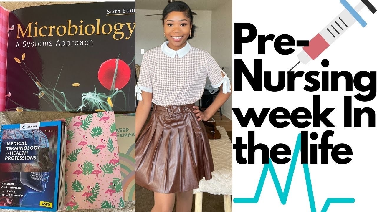 PRE-NURSING STUDENT WEEK IN THE LIFE - YouTube