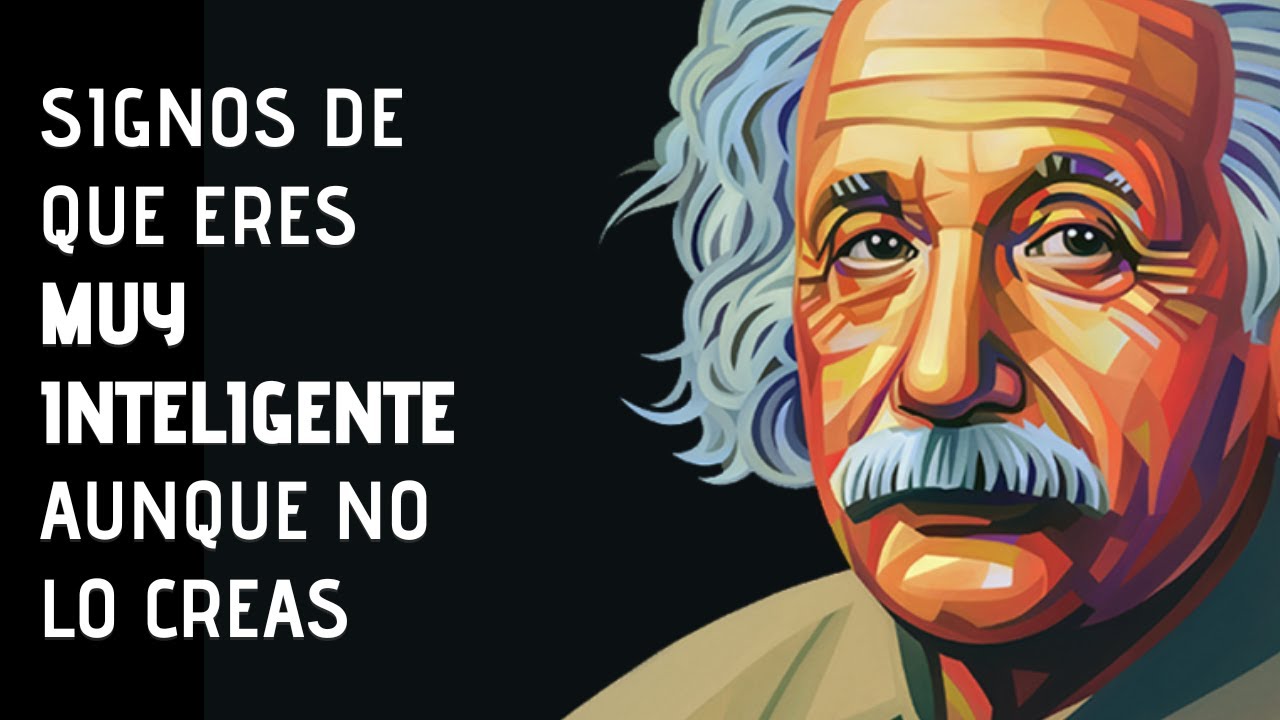 10 Señales De Que Eres Mucho Más Inteligente De Lo Que Crees - YouTube