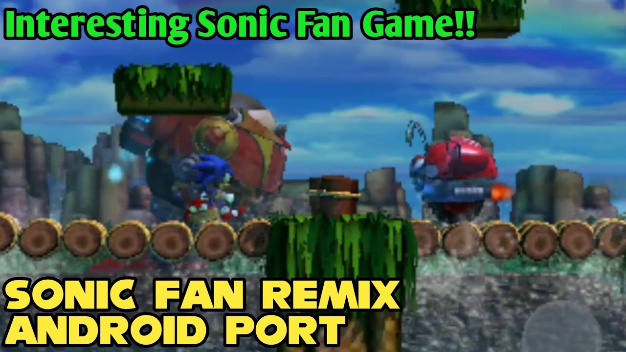 Interesting Sonic Fan Game!! - Sonic Fan Remix Android Port - YouTube
