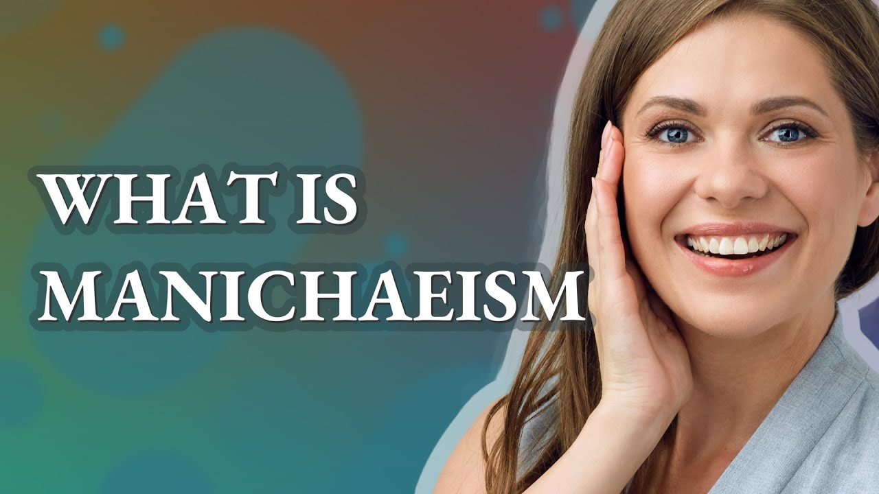 Manichaeism | meaning of Manichaeism - YouTube