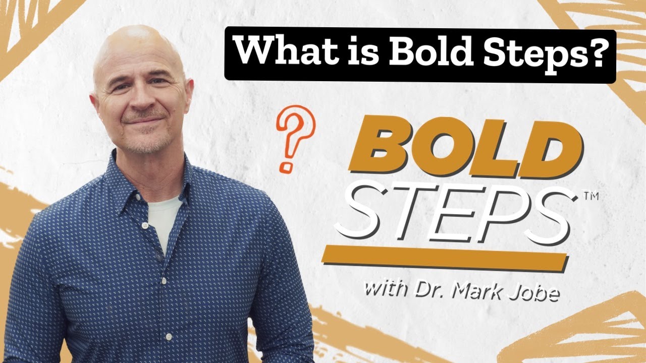 What is Bold Steps? with Dr. Mark Jobe - YouTube