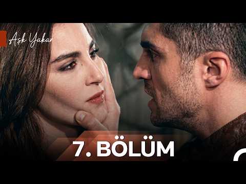 Aşk Yakar 7. Bölüm