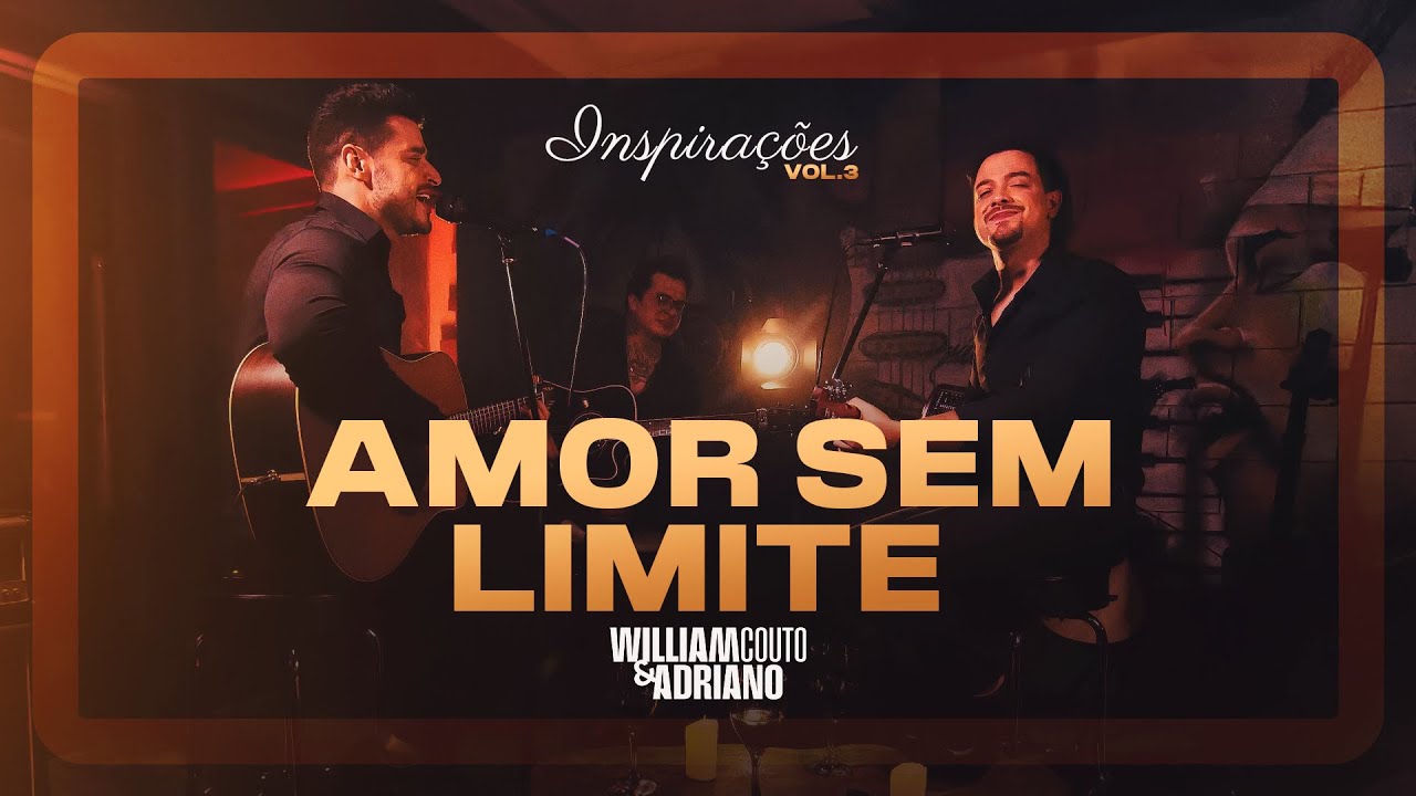 Amor sem limite - William Couto e Adriano - DVD Inspirações 3 - YouTube