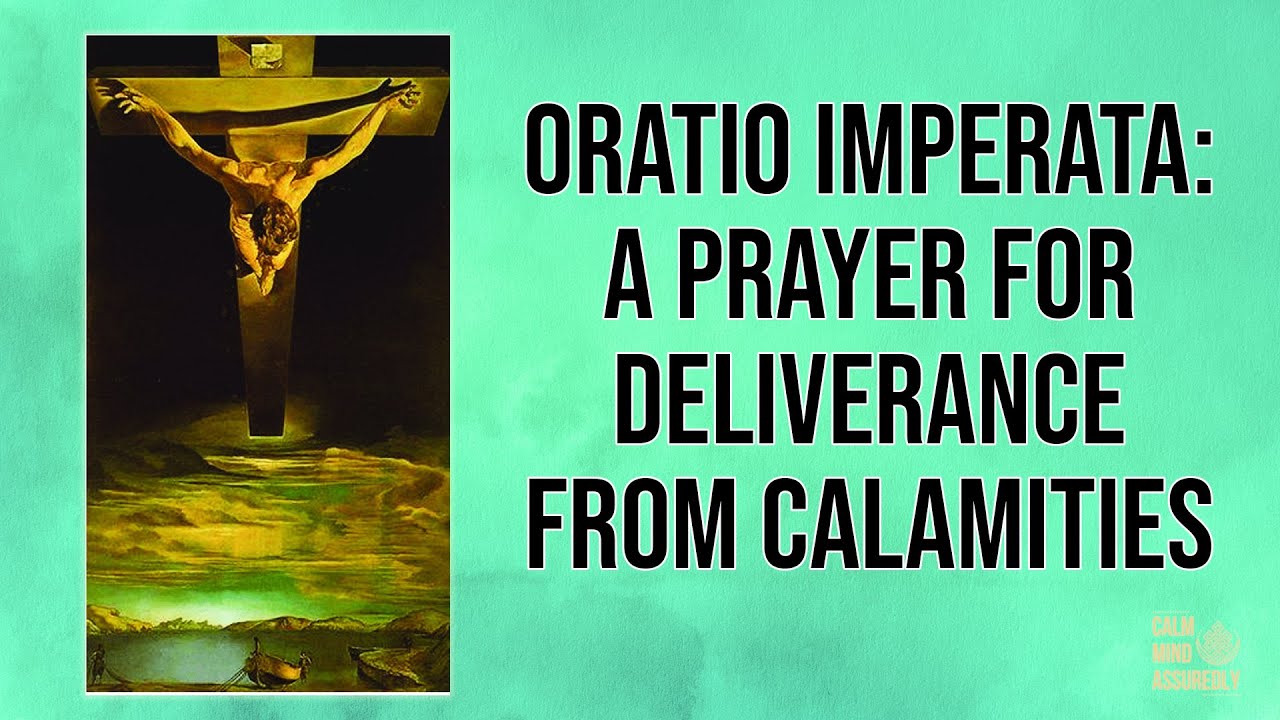 Oratio Imperata A Prayer for Deliverance from Calamities - YouTube
