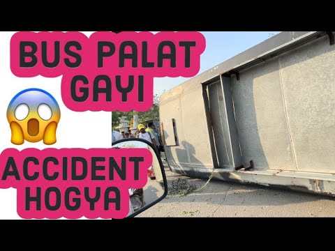 Accident ho gaya😱|| Itni Badi Bus kese Palat gayi🤔|| - YouTube