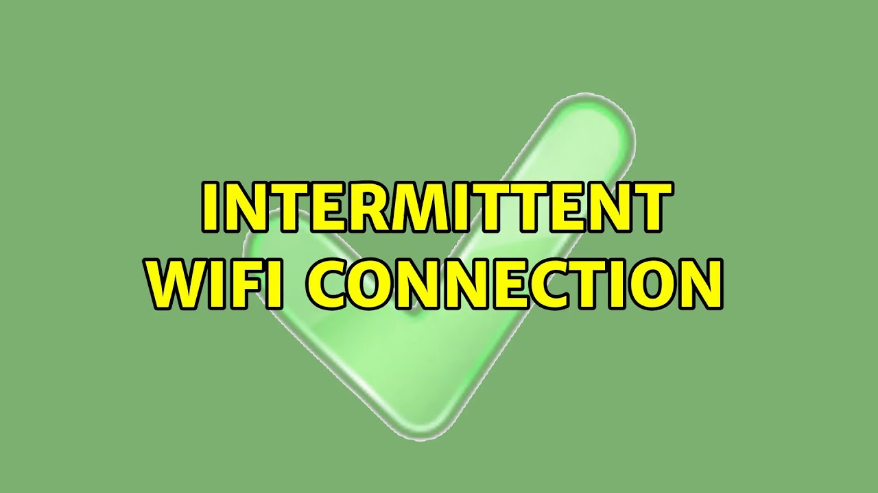 Intermittent WiFi connection - YouTube