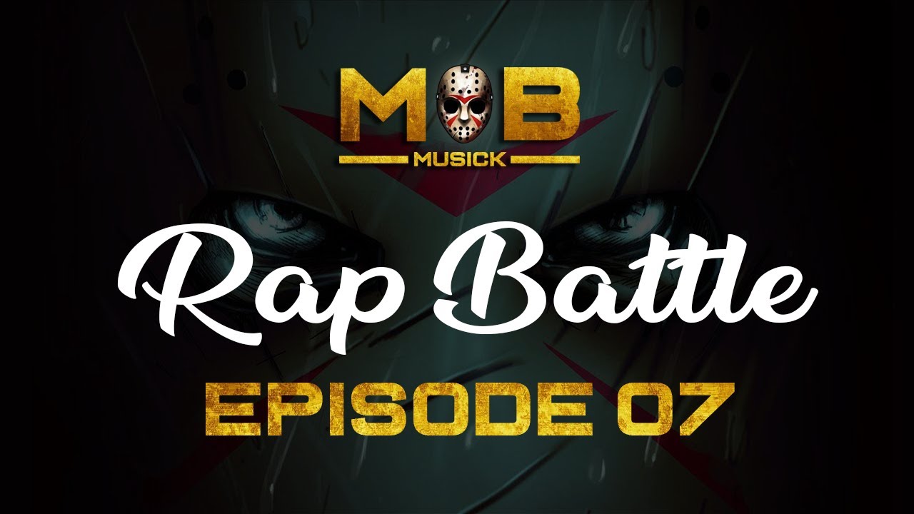 MOB RAP CHALLENGE I EP 07 - YouTube
