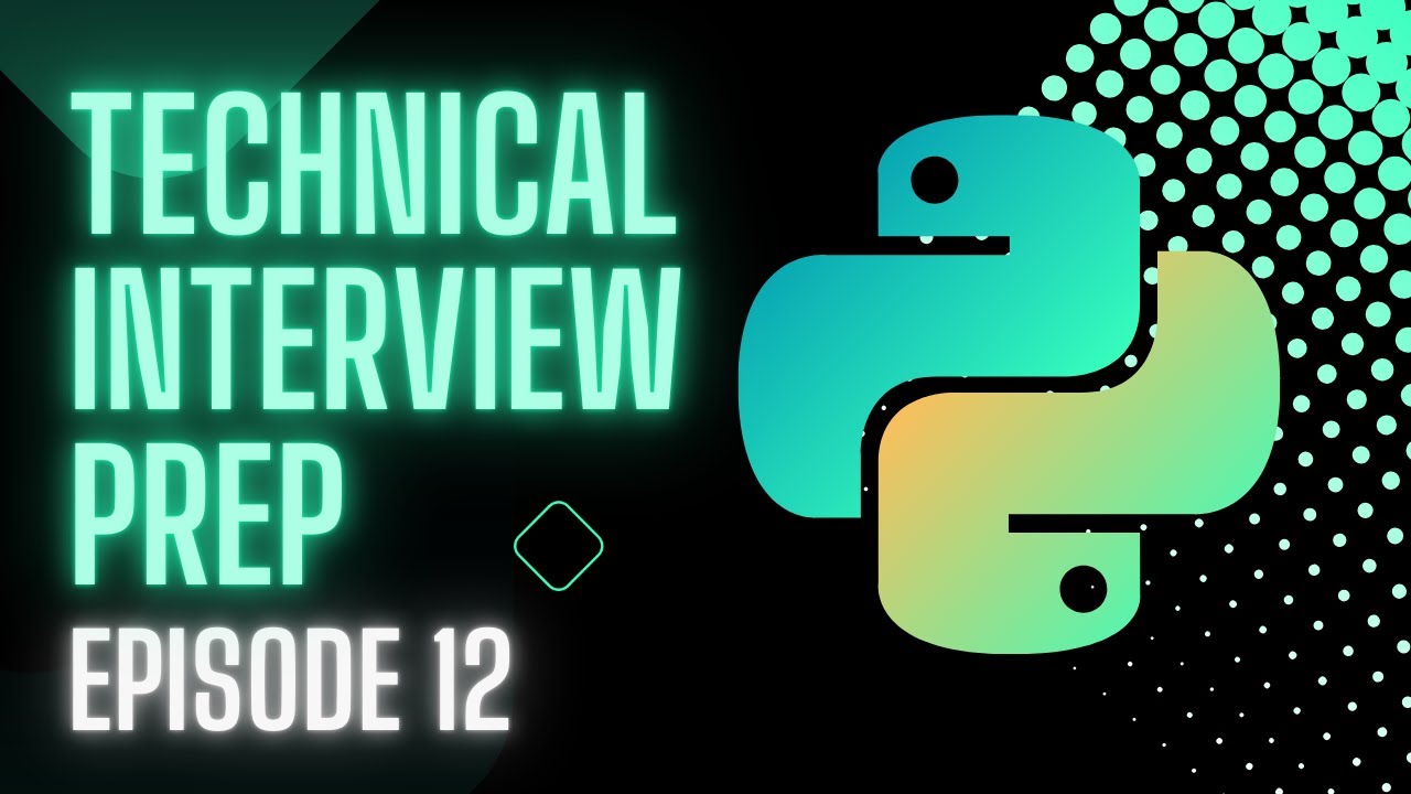 Python Technical Interview Prep | Episode 12 | Hash Maps Part 2 - YouTube