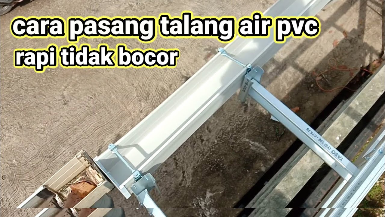 ini cara pasang talang air pvc - YouTube