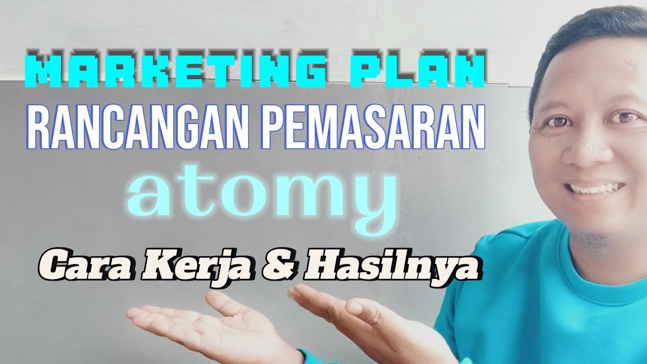 MARKETING PLAN ATOMY (cara kerja & perhitungan bonusnya) - YouTube