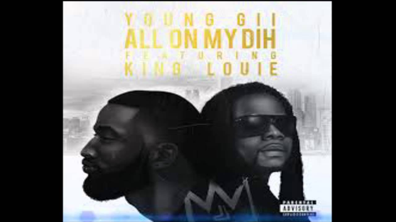 Young Gii ft King Louie - All On My Dih - YouTube