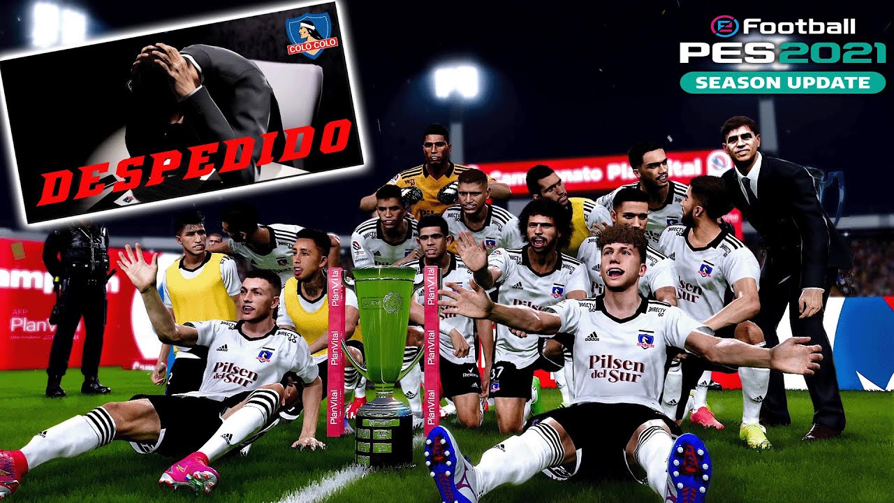 CAMPEÓN CON SABOR A DERROTA/LIGA MASTER COLO COLO PES 2021/DREAM PATCH ...