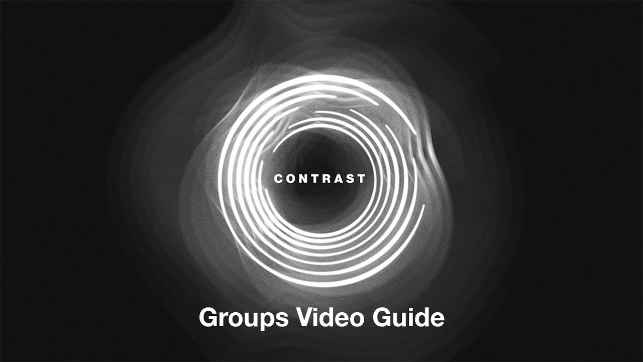 Groups Video Guide // Contrast // Week 2 - YouTube