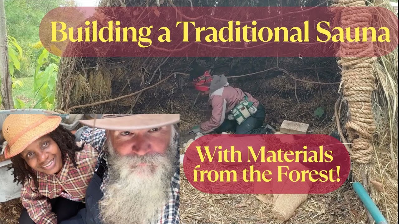 How to Build & Use a Traditional Sauna, Repurposing Invasive Buckthorn ...