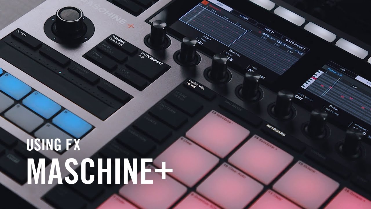 MASCHINE+ Onboarding - Using FX | Native Instruments - YouTube