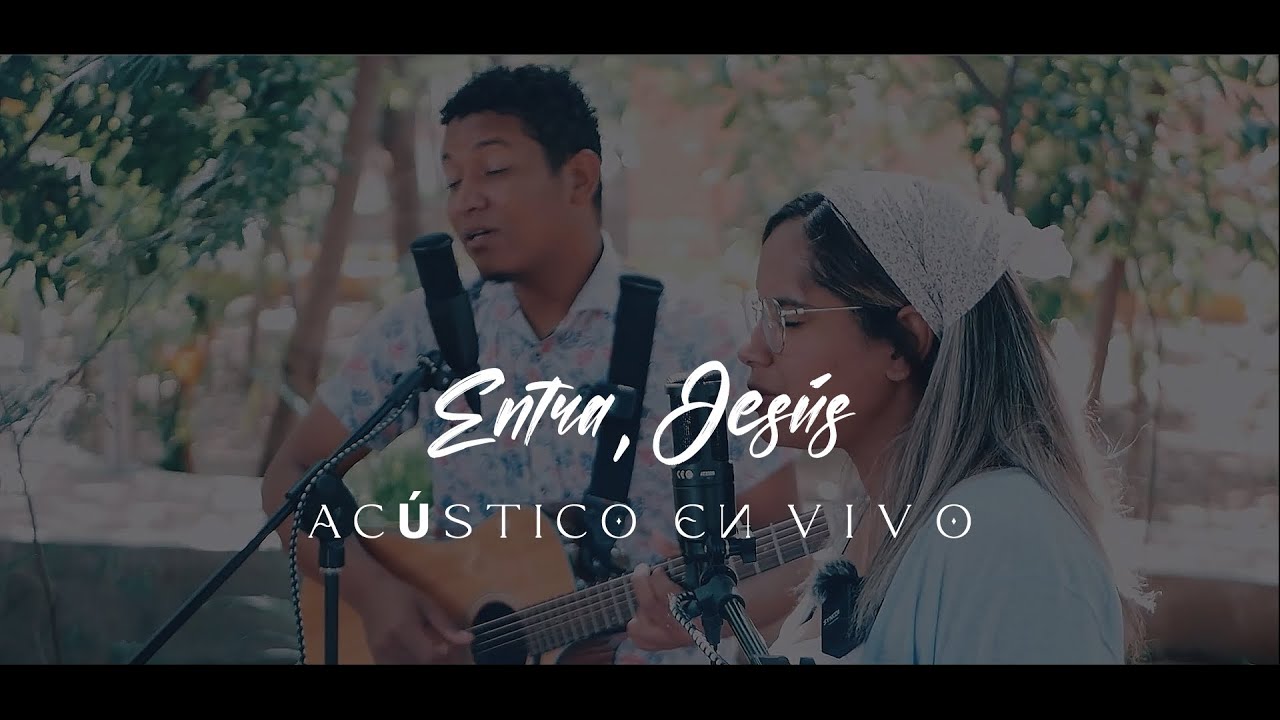 Duo Harmony - Entra, Jesús - Acústico - EN VIVO - YouTube
