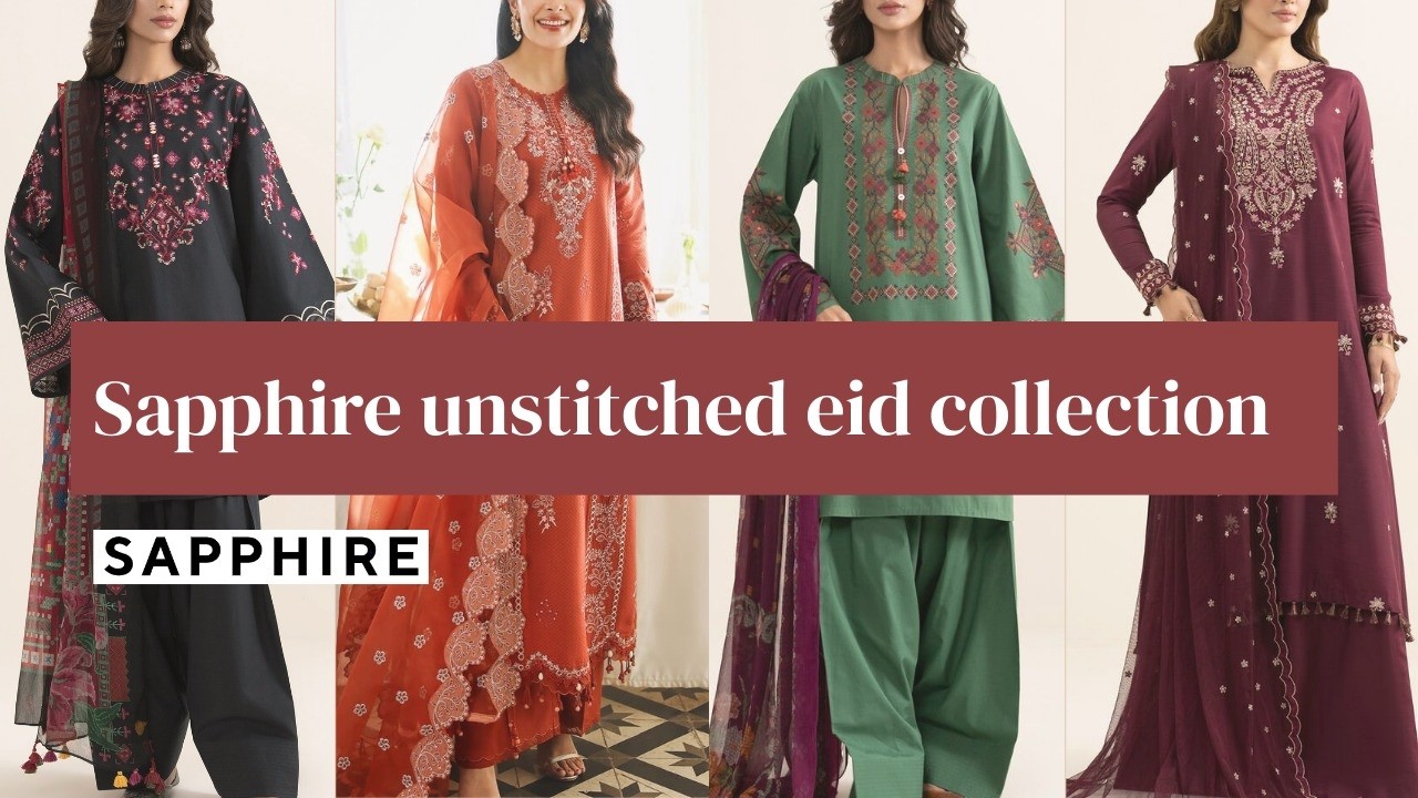 Sapphire Eid unstitched collection| Sapphire Eid collection 2026 ...