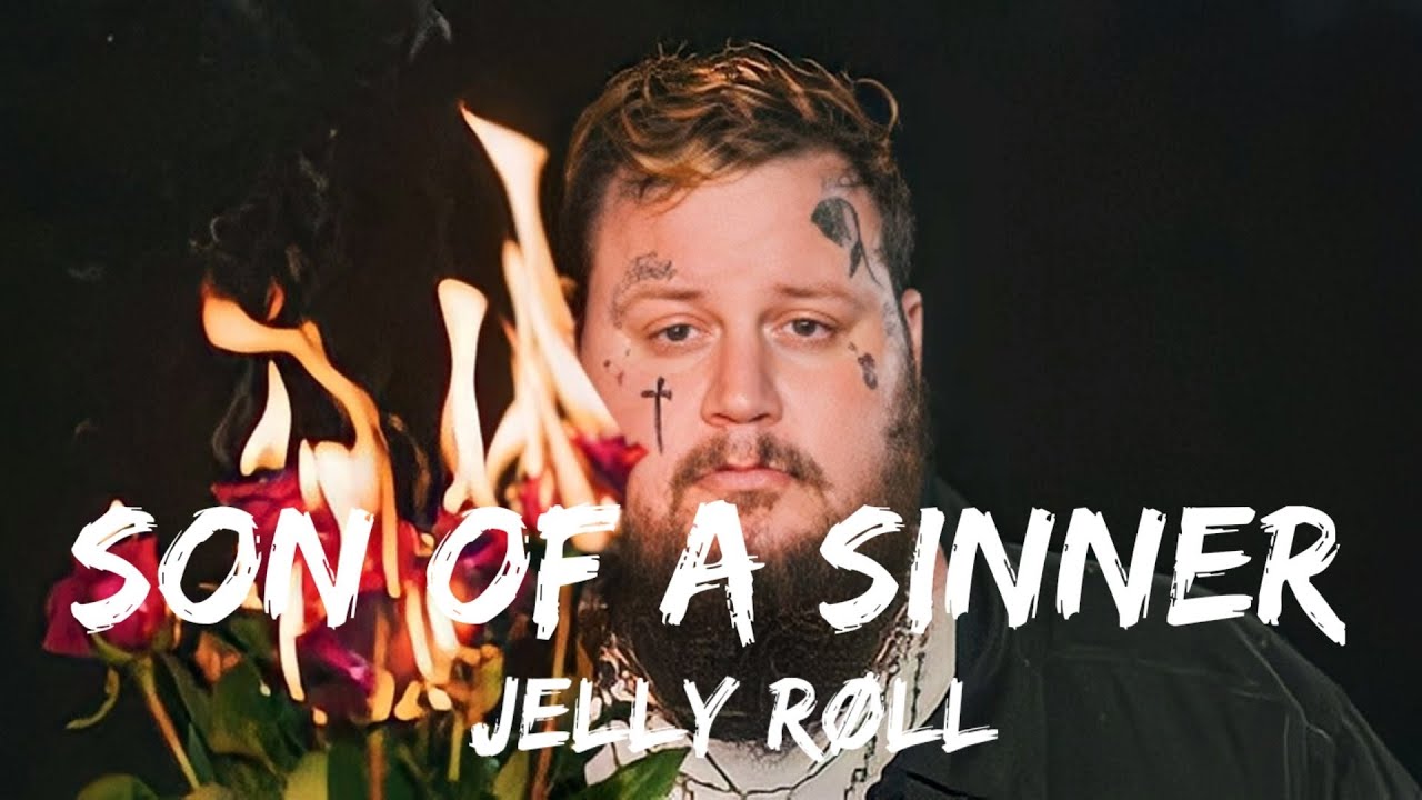 Jelly Roll - Son Of A Sinner (Lyrics) - YouTube