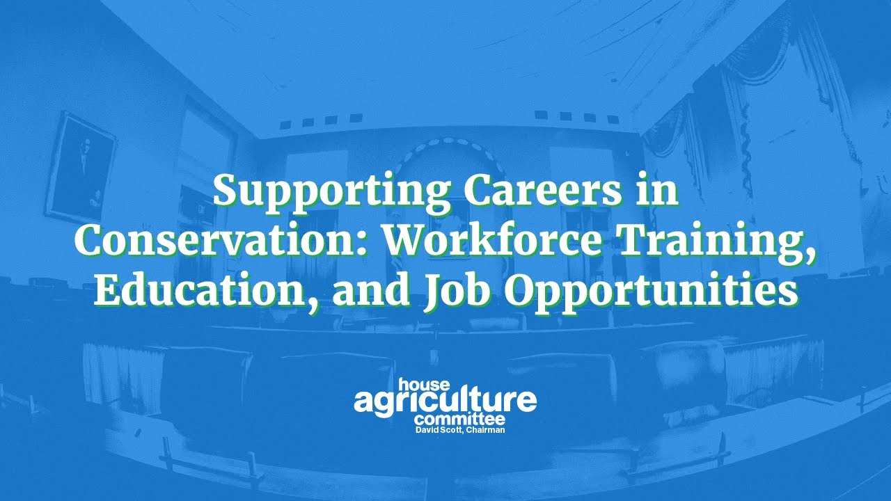 Supporting Careers in Conservation: Workforce Training, Education, and ...