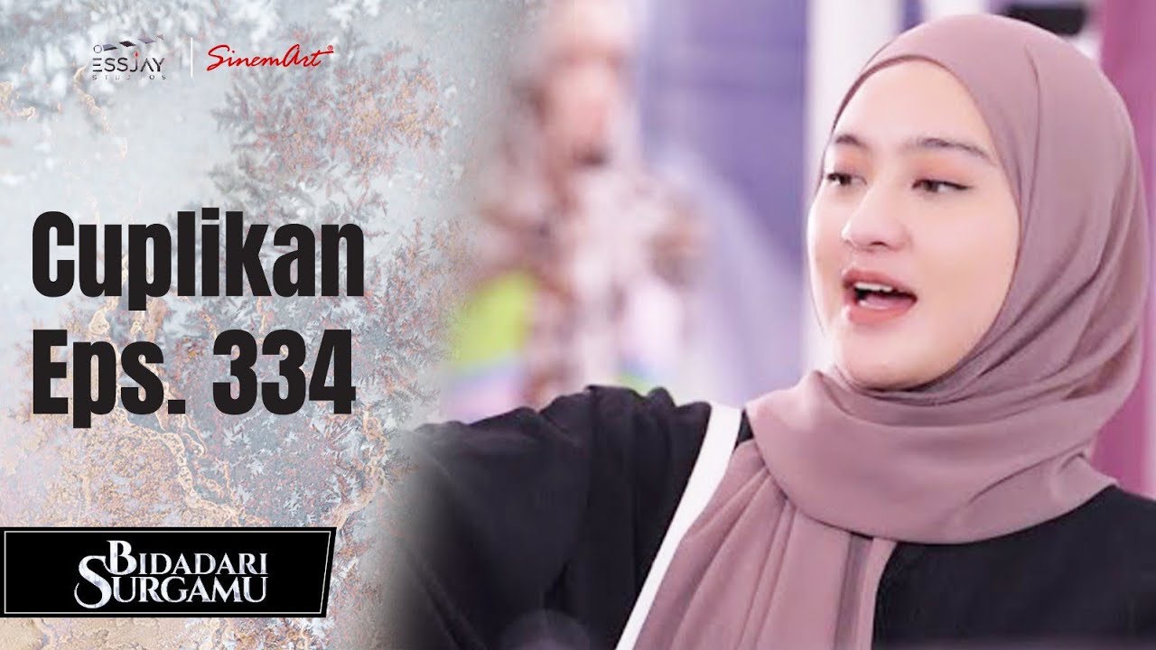 BIDADARI SURGAMU | Cuplikan Eps. 334 - YouTube