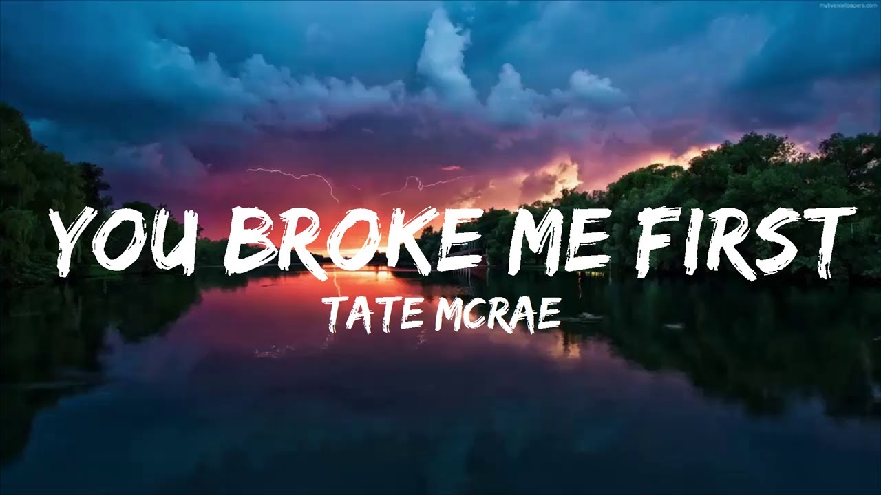 Tate McRae - You broke me first (Lyrics) - YouTube