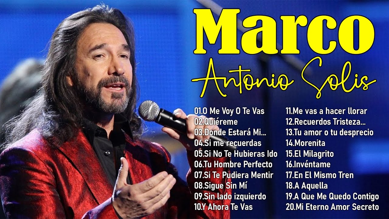 MARCO ANTONIO SOLÍS EXITOS MUSICA ROMANTICOS - MARCO ANTONIO SOLÍS 20 ...