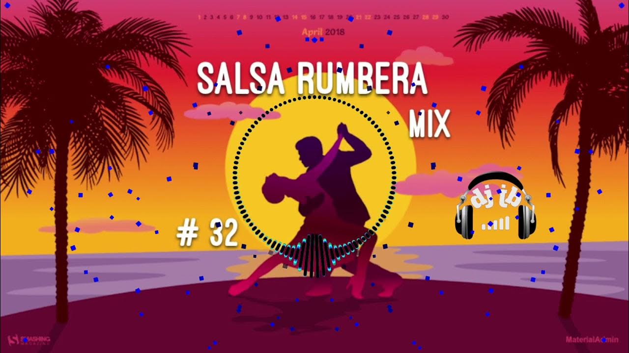 Salsa Rumbera Mix # 32 - YouTube