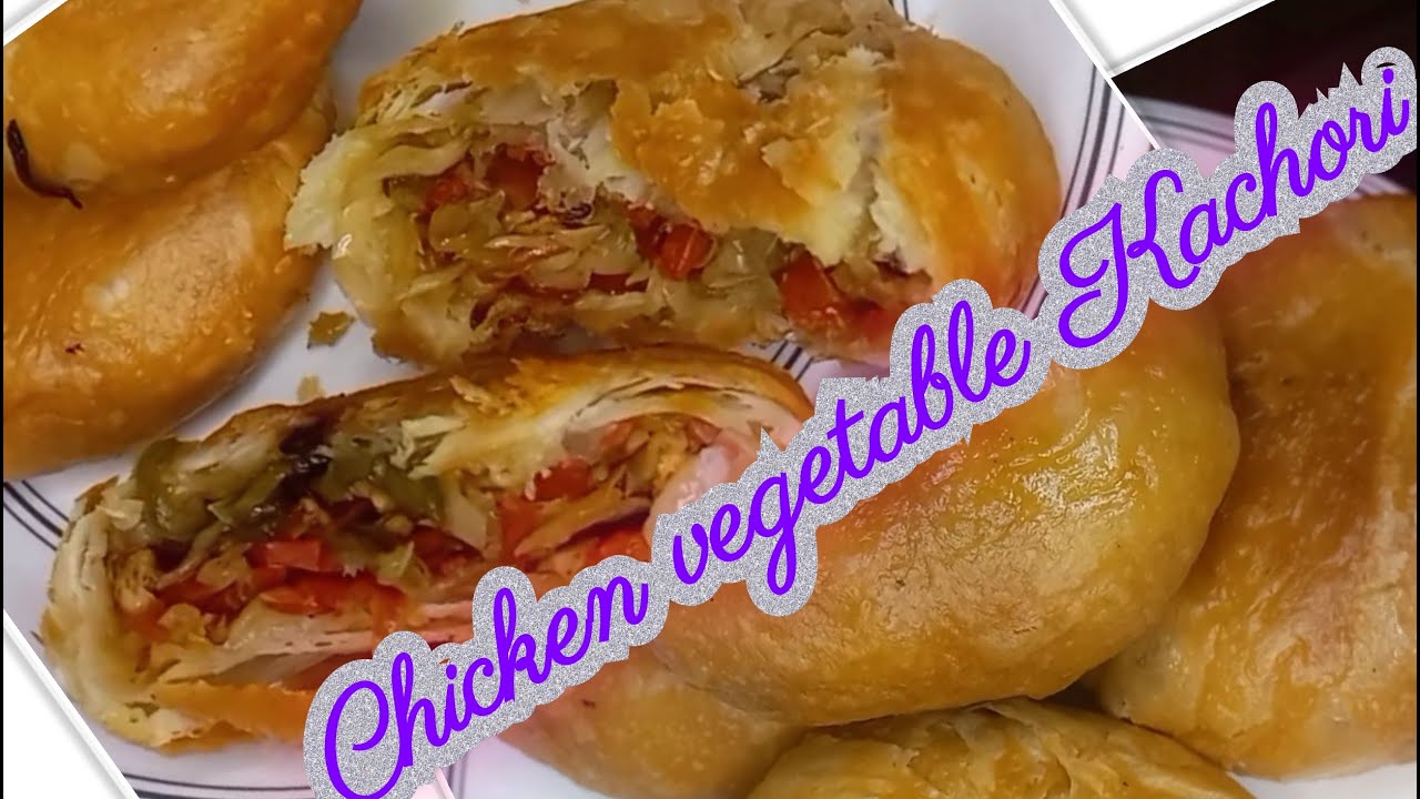 Khasta Karari CHICKEN VEGETABLE KACHORI. Step by Step guide to make ...